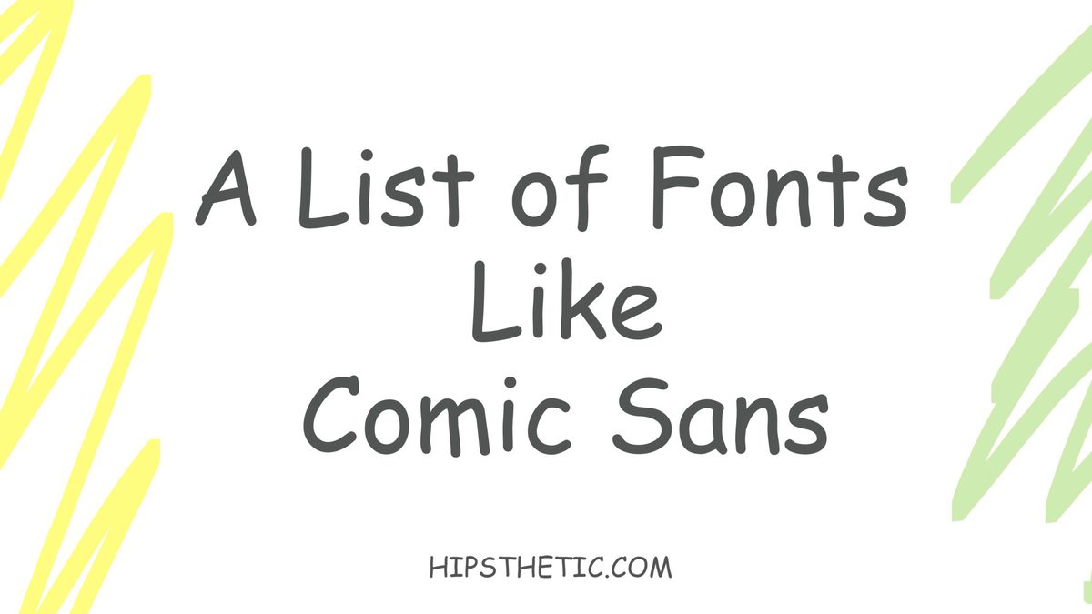 Here's a List of Fonts Like Comic Sans - Hipsthetic