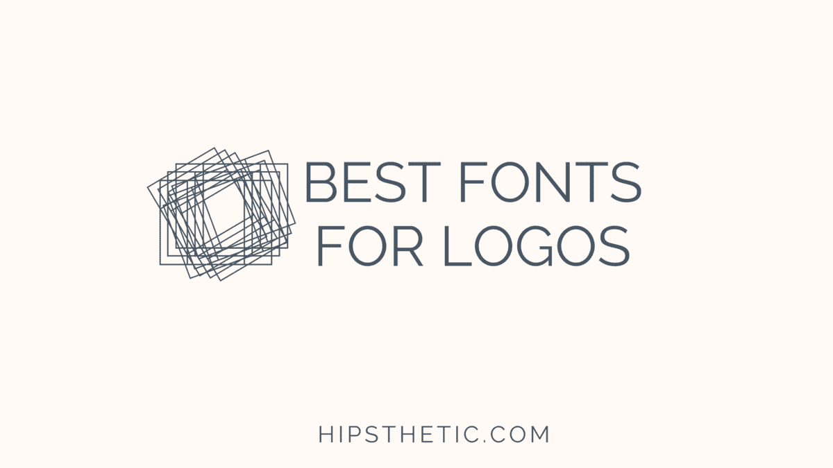 Best Fonts for Logos - Hipsthetic