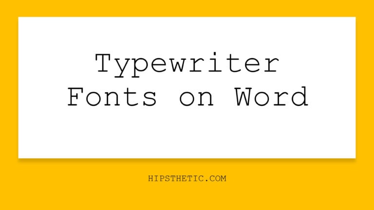 Best Typewriter Fonts on Word - Hipsthetic