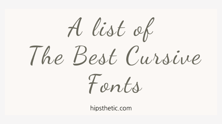 A List of the Best Cursive Fonts - Hipsthetic