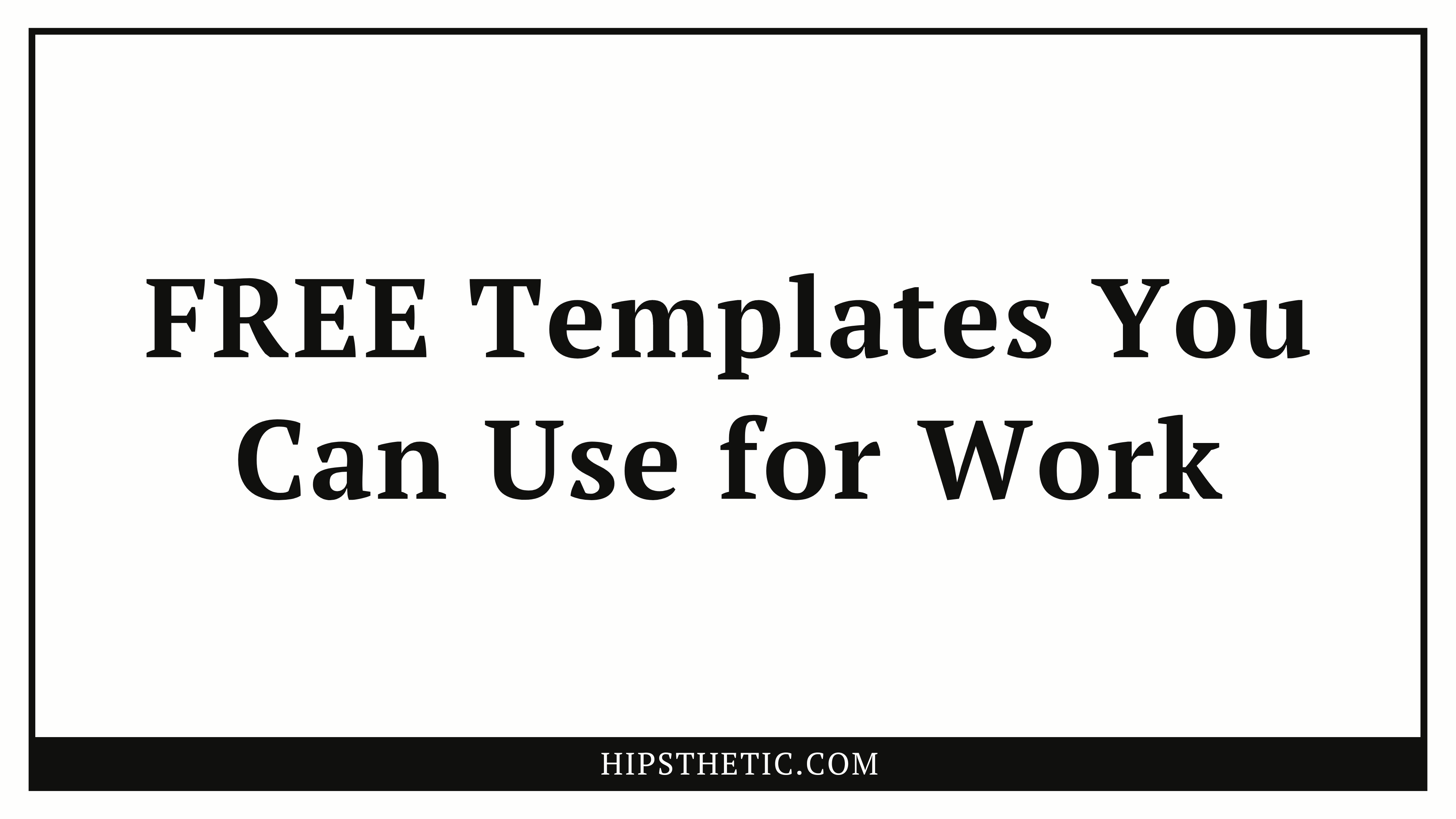 Download Free Google Docs & Canva Templates for Work - Hipsthetic