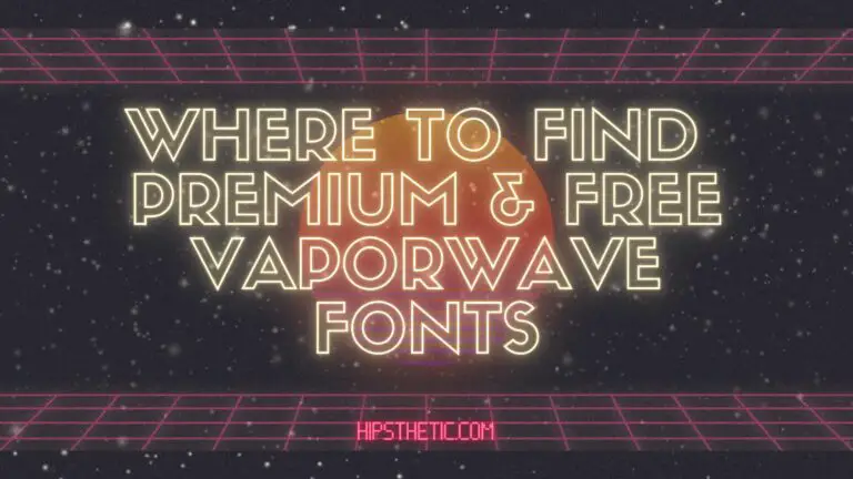 Where to Find Free and Premium Vaporwave Fonts - Hipsthetic