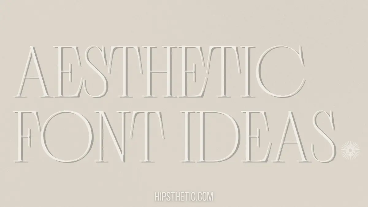 Aesthetic Font Ideas - Hipsthetic